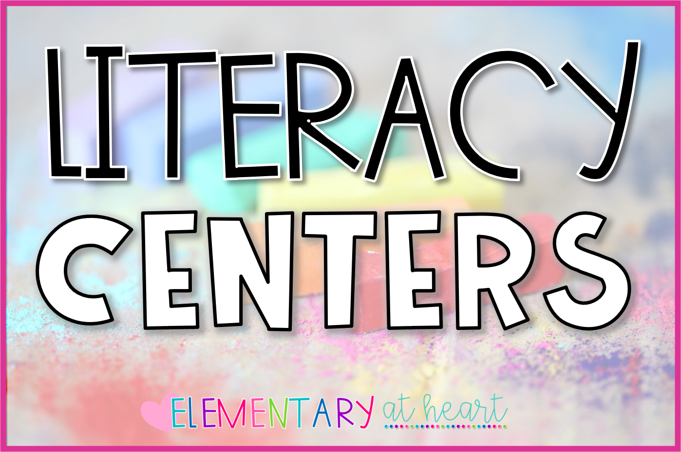 Literacy Centers Elementary At HEART Literacy Centers Elementary At HEART